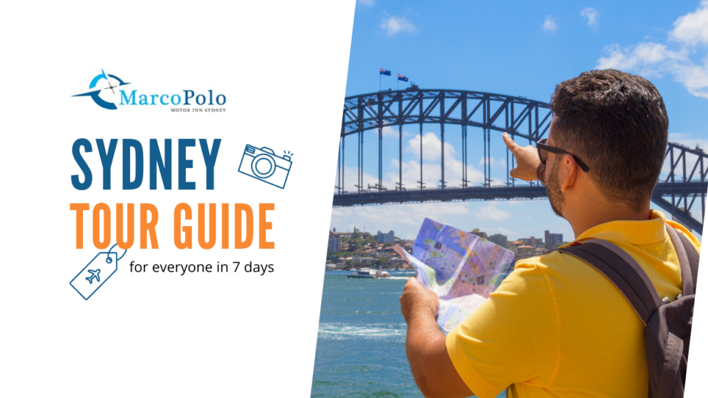 Sydney Tour Guide In 7 days | Marco Polo Motor Inn Sydney